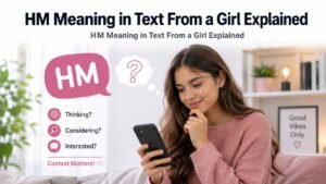 HM Meaning in Text From a Girl Explained